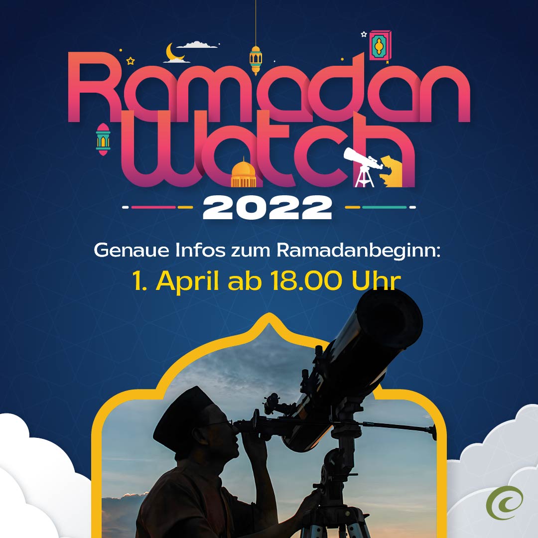 RAMADAN-WATCH 1443/2022: Erster möglicher Fastentag ist der 2.4.2022 - IZR